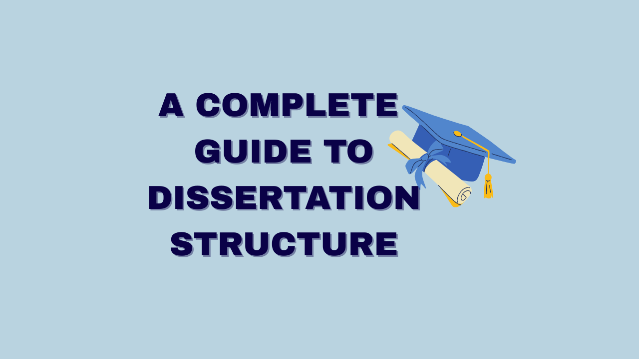 What Is a Dissertation? A Complete Guide to Dissertation Structure | Editage US